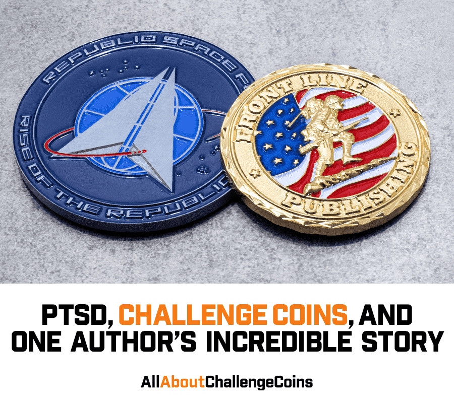 PTSD, Challenge Coins, and one Author’s Incredible Story - All About ...
